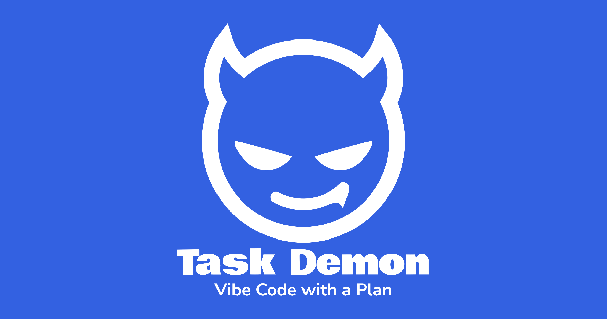 TaskDemon.AI - Vibe Coding with a Plan | Task Demon